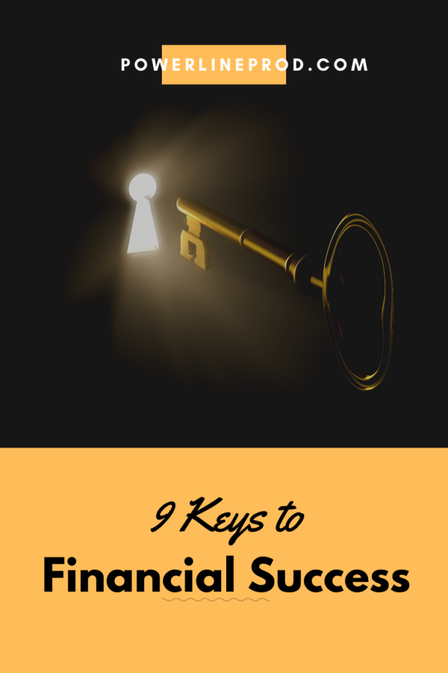 9 Keys to Financial Success – Powerline Productions
