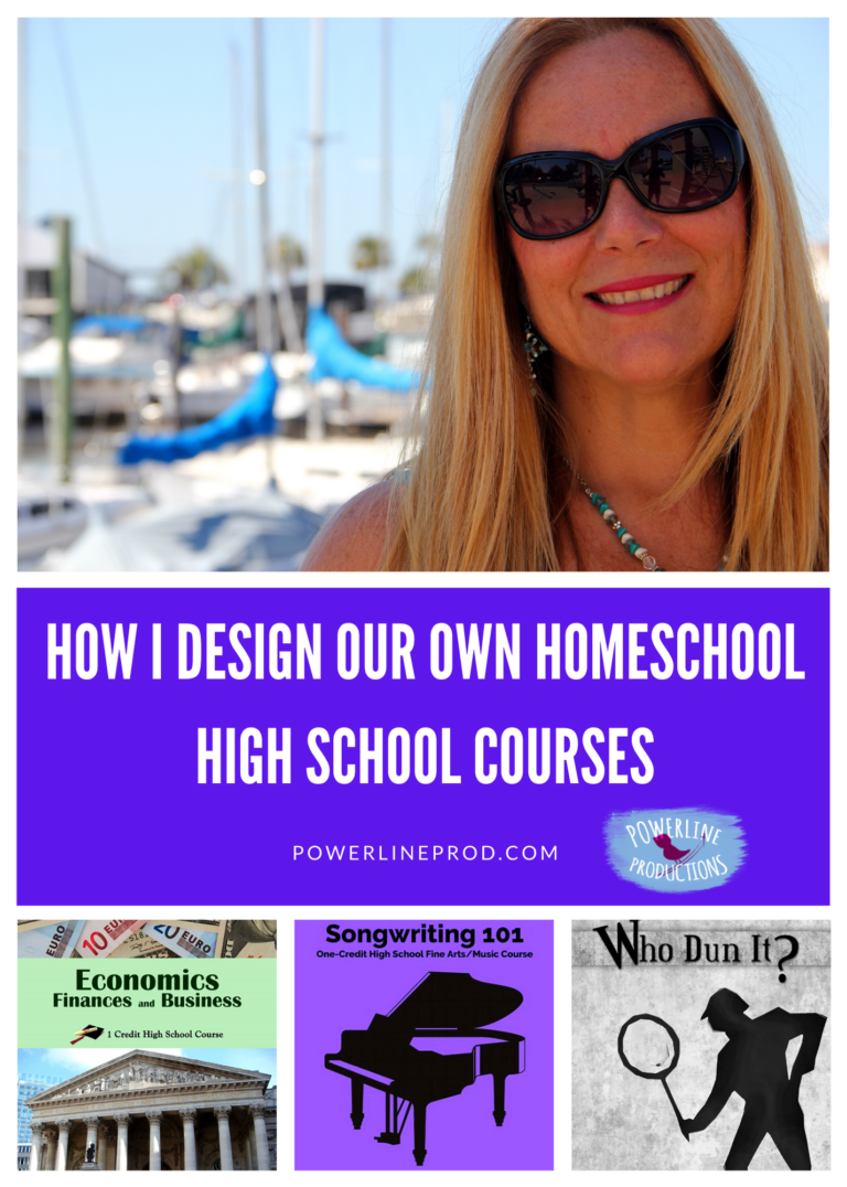 How I Design Our Own Homeschool High School Courses – Powerline Productions