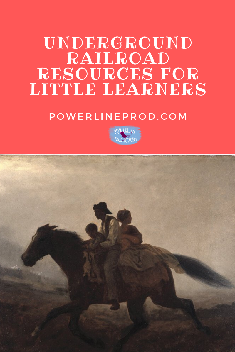 Underground Railroad Resources for Little Learners – Powerline Productions