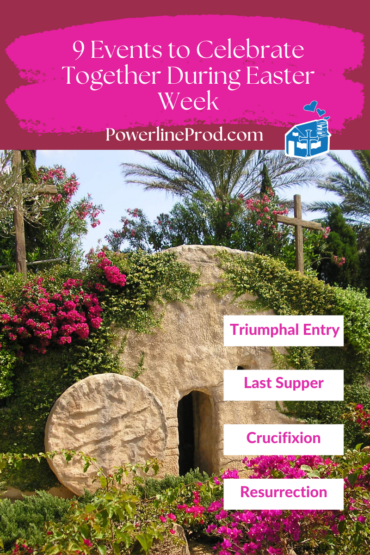 9 Events to Celebrate Together During Easter Week – Powerline Productions