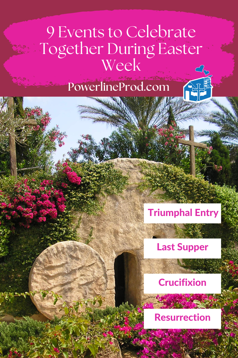 9 Events to Celebrate Together During Easter Week – Powerline Productions