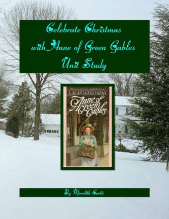 Celebrate Christmas with Anne of Green Gables Unit Study – Powerline ...