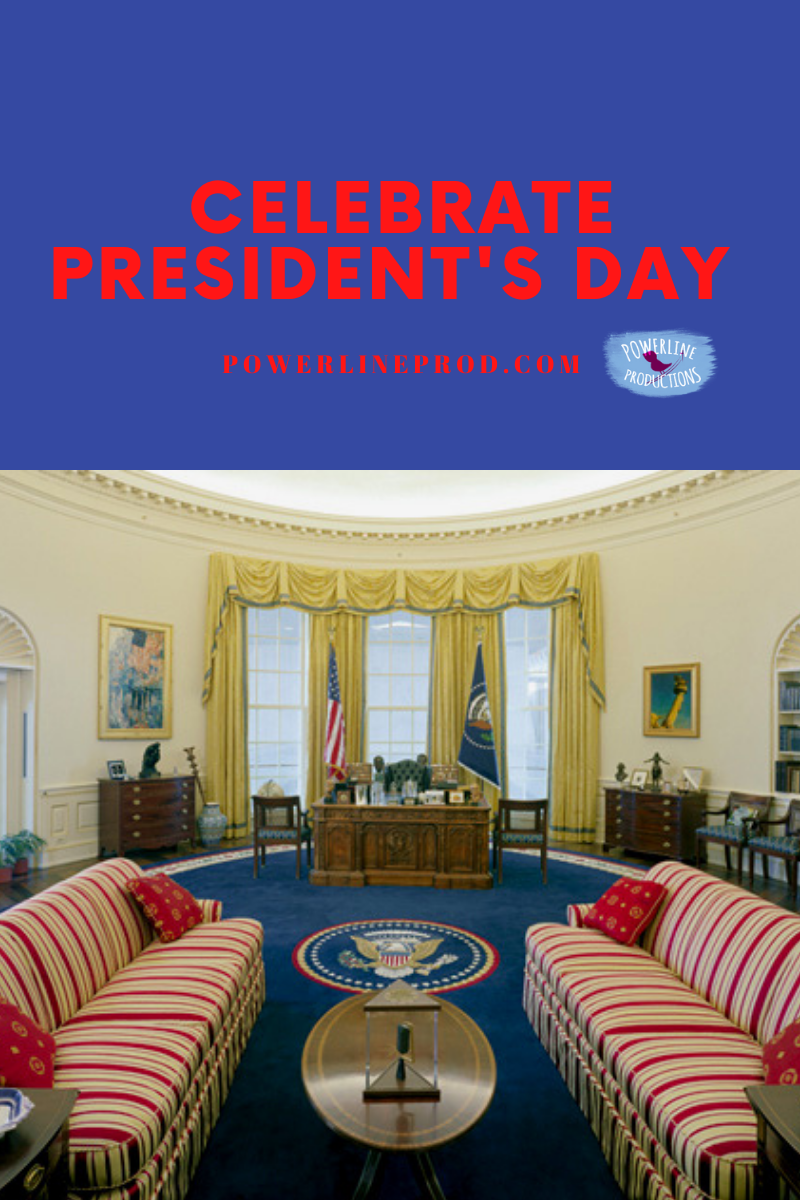 Celebrate President’s Day – Powerline Productions