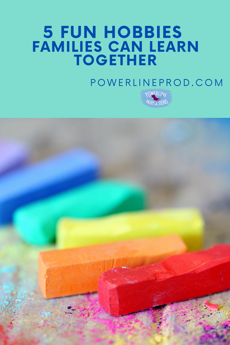5 Fun Hobbies Families Can Learn Together – Powerline Productions