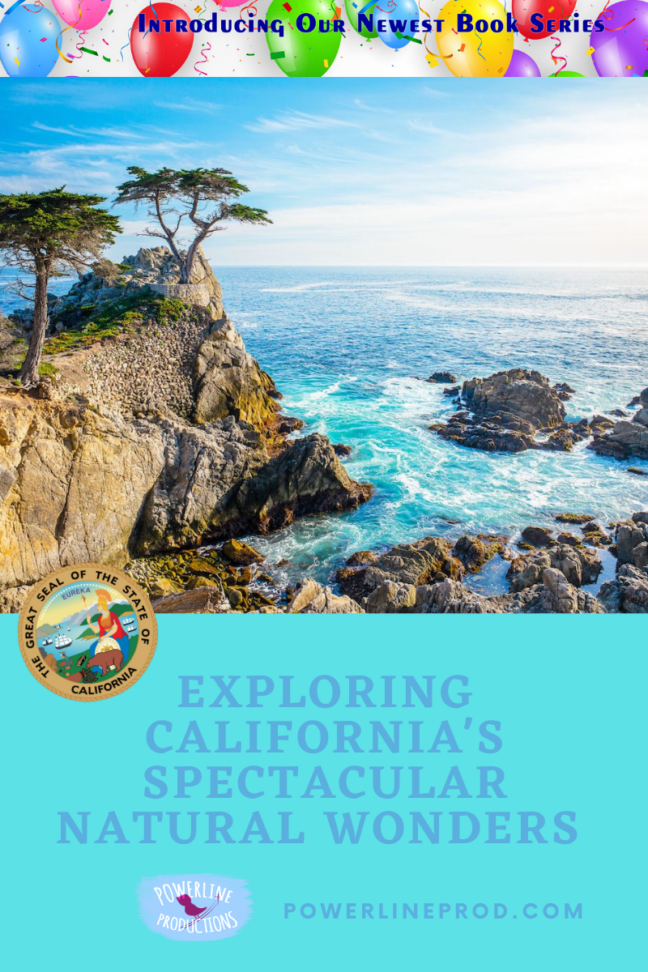 Exploring California’s Spectacular Natural Wonders – Powerline Productions