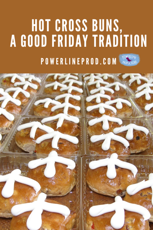 Hot Cross Buns, A Good Friday Tradition – Powerline Productions