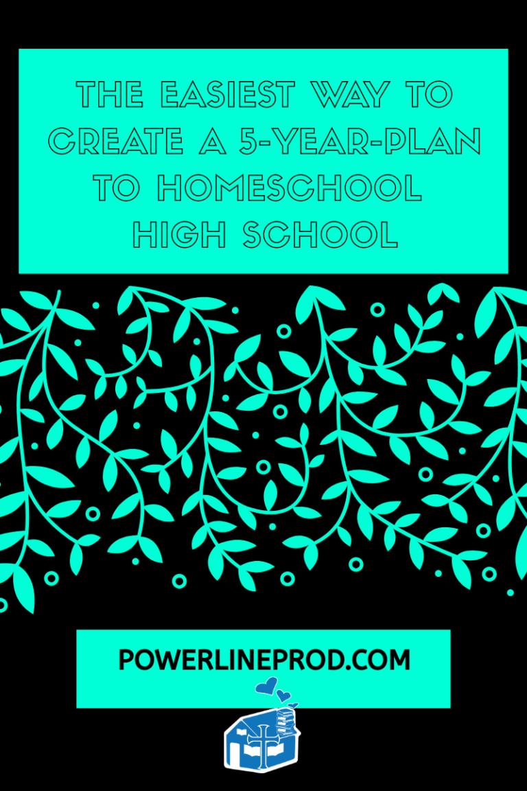 The Easiest Way to Create a 5-Year-Plan To Homeschool High School ...